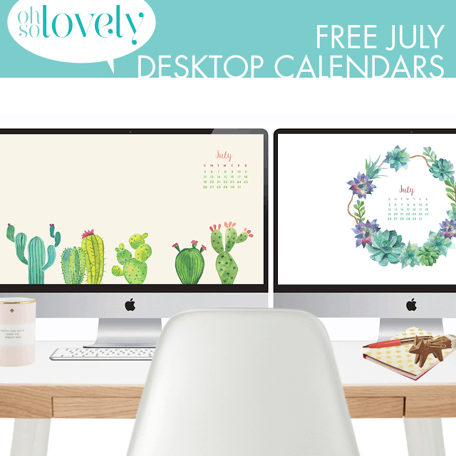 FREEBIES // JULY DESKTOP CALENDARS – Oh So Lovely Blog