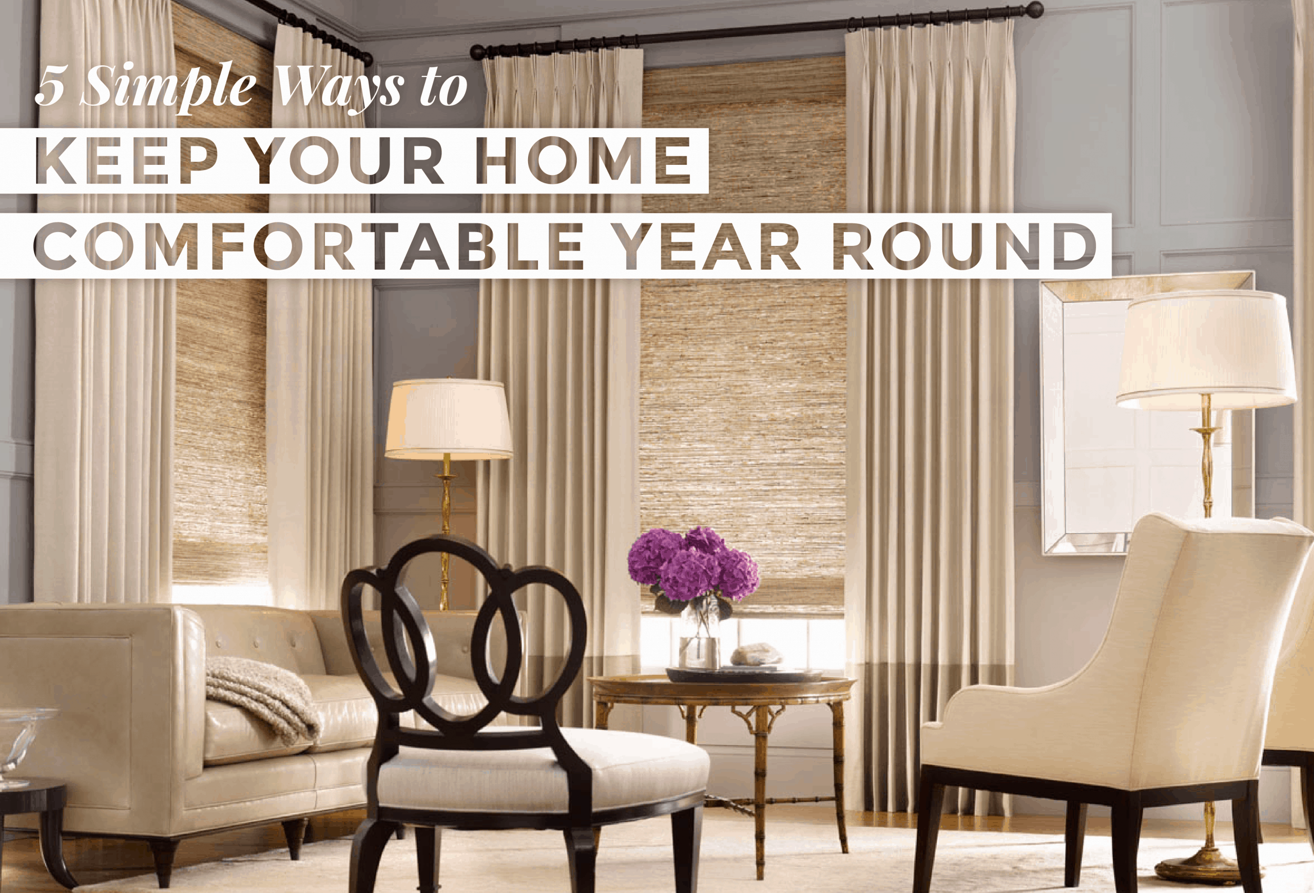 5 Simple Ways Keep Your Home Comfortable Year Round