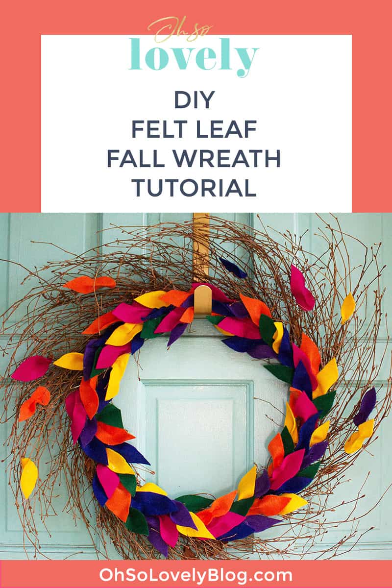 DIY felt leaf wreath tutorial from Oh So Lovely Blog – Perfect for fall