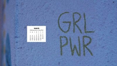 Women's History Month 2023 - 20 FREE wallpaper calendars!